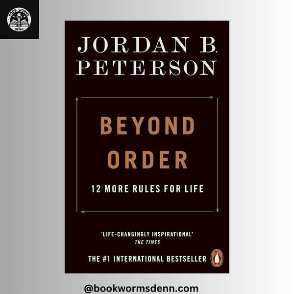 BEYOND ORDER By JORDAN B. PETERSON – Bookwormsdenn