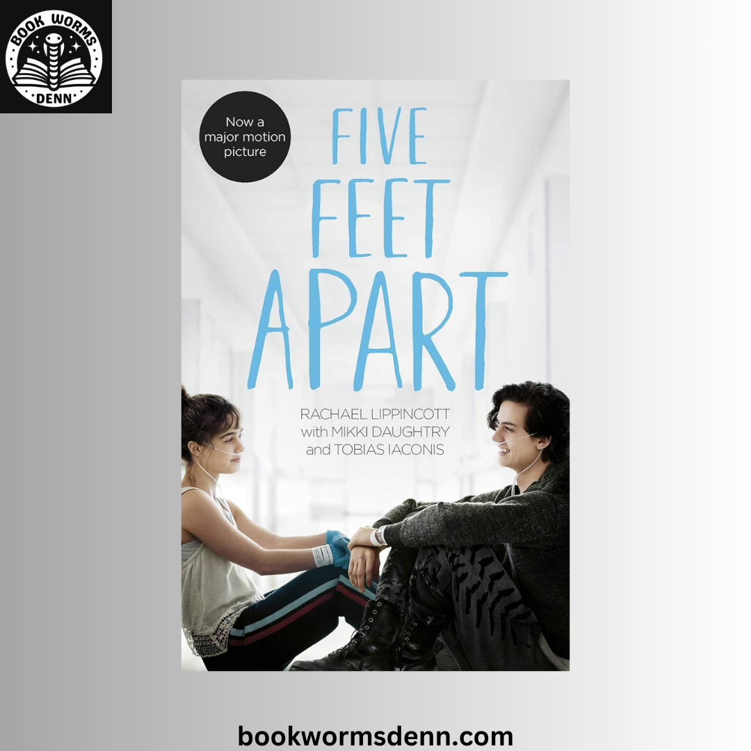 Five Feet Apart BY Rachael Lippincott – Bookwormsdenn